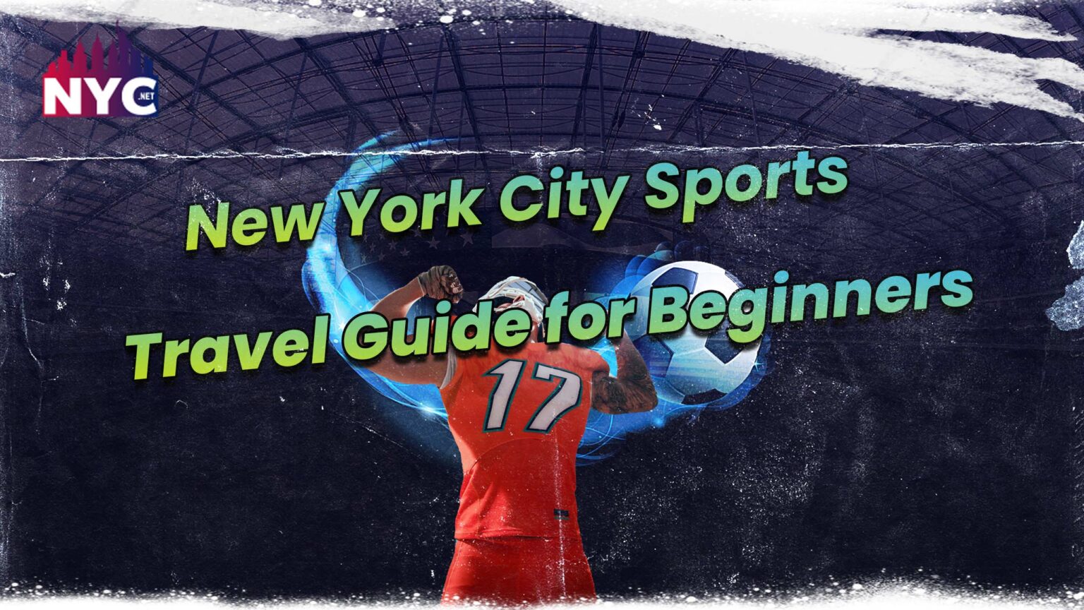 New York City Sports Travel Guide for Beginners - Best News For New ...